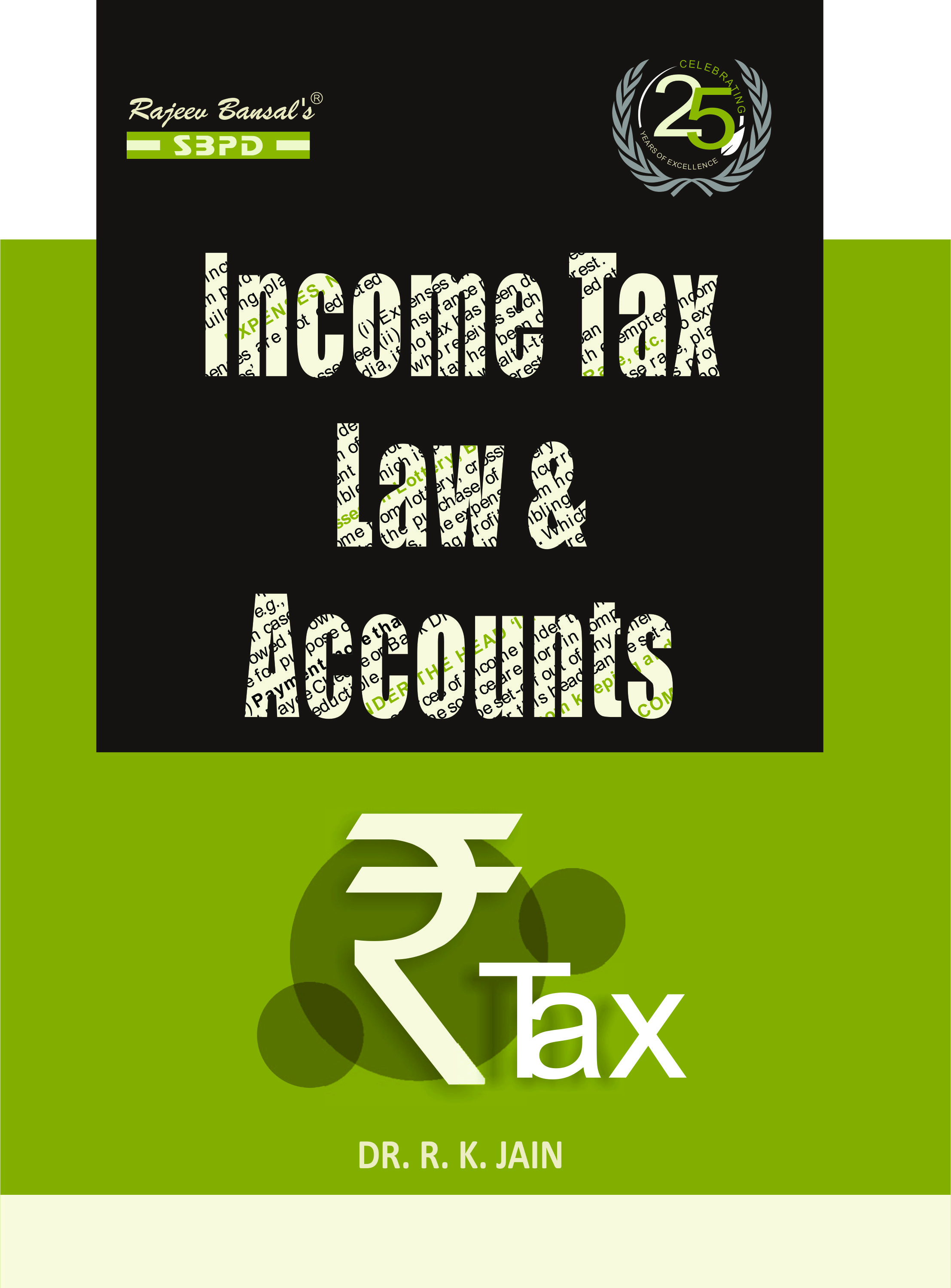Buy Income Tax Law and Accounts by Dr. R. K. Jain - SBPD Publications ...